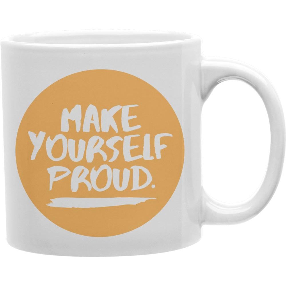 Don't Stop Until You're Proud Mug By Everyday Mug